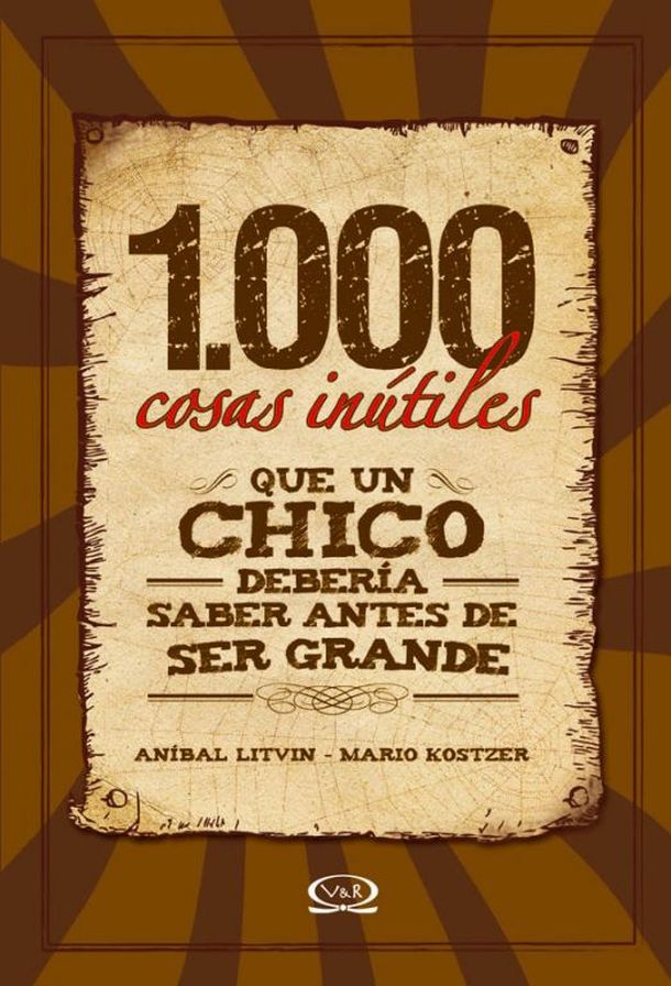 1.000 cosas inútiles que un chico debería saber antes de ser grande ...