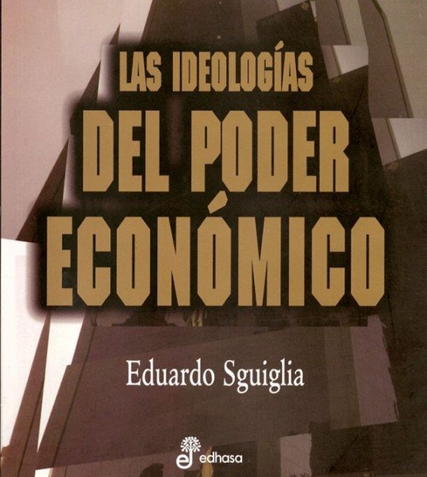 Las ideologías del Poder Económico