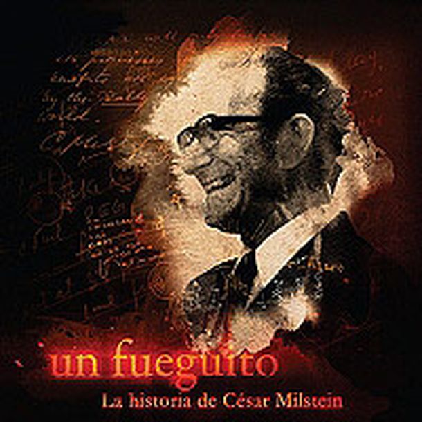 Un fueguito, la historia de César Milstein